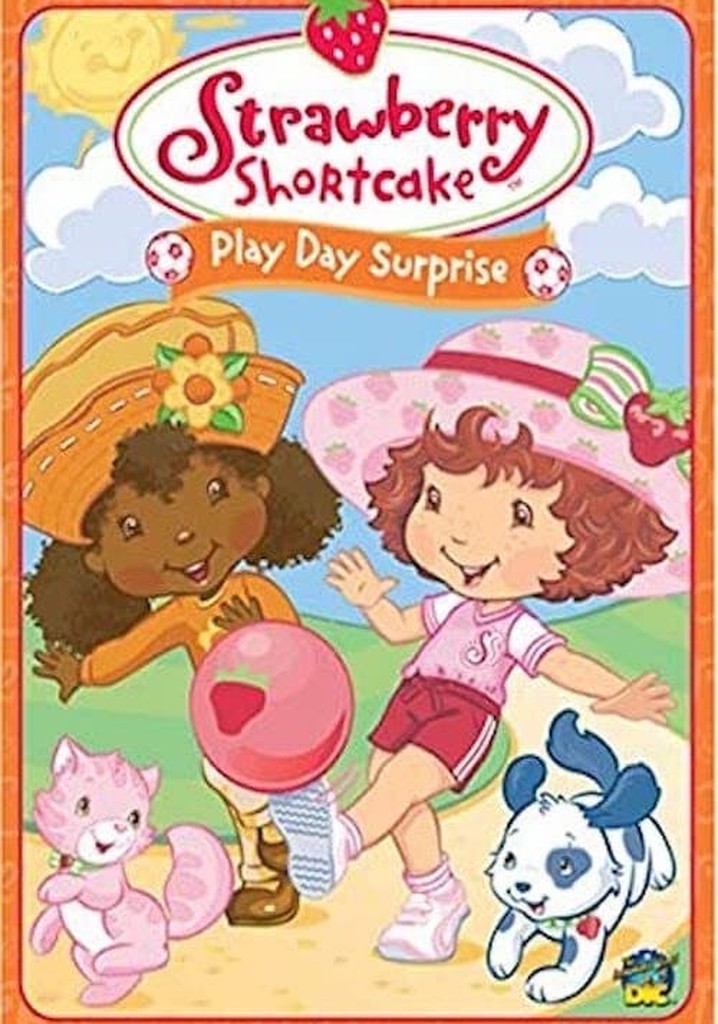 Strawberry Shortcake: Play Day Surprise - stream Strawberry Shortcake: Play Day Surprise - stream